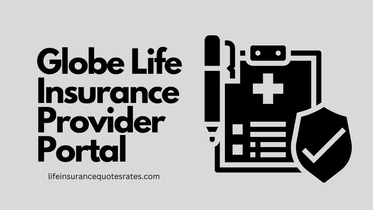 Apply for Globe Life Insurance Online - Globeontheweb Quotes